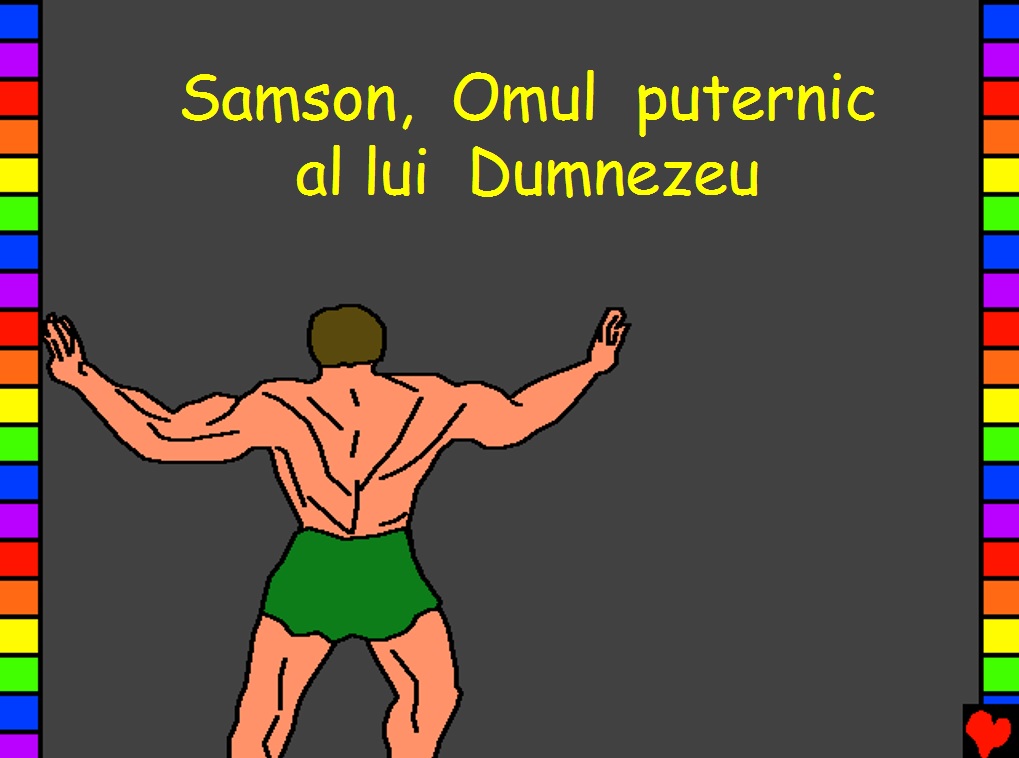 SAMSON, OMUL PUTERNIC AL LUI DUMNEZEU – cateheză copii – Pax Vobis