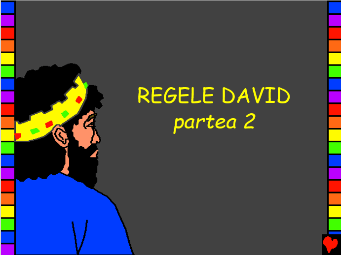 DAVID REGELE – partea II (cateheză pentru copii) – Pax Vobis